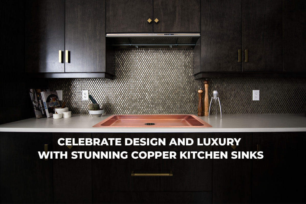 Celebrate Design and Luxury with Stunning Copper Kitchen Sinks ...